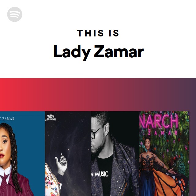 This Is Lady Zamar Playlist By Spotify Spotify