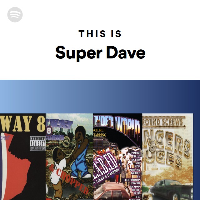 This Is Super Dave - playlist by Spotify | Spotify