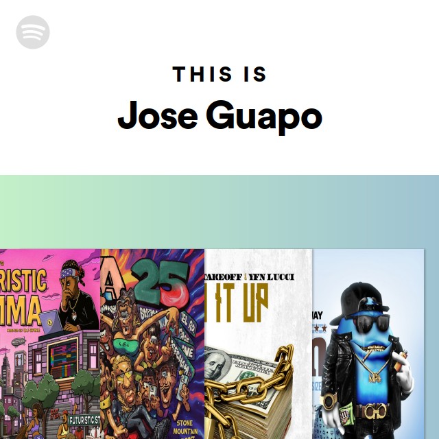 This Is Jose Guapo - playlist by Spotify | Spotify