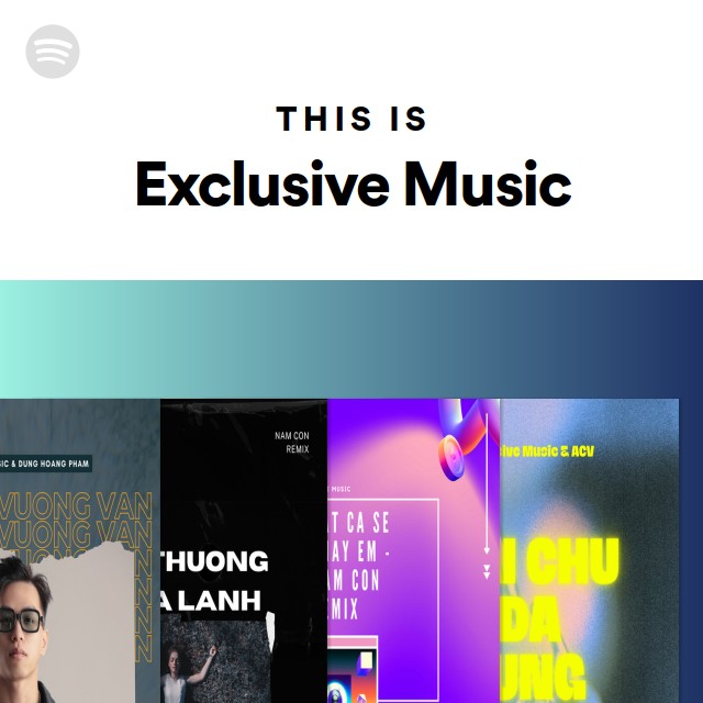 This Is Exclusive Music - playlist by Spotify | Spotify