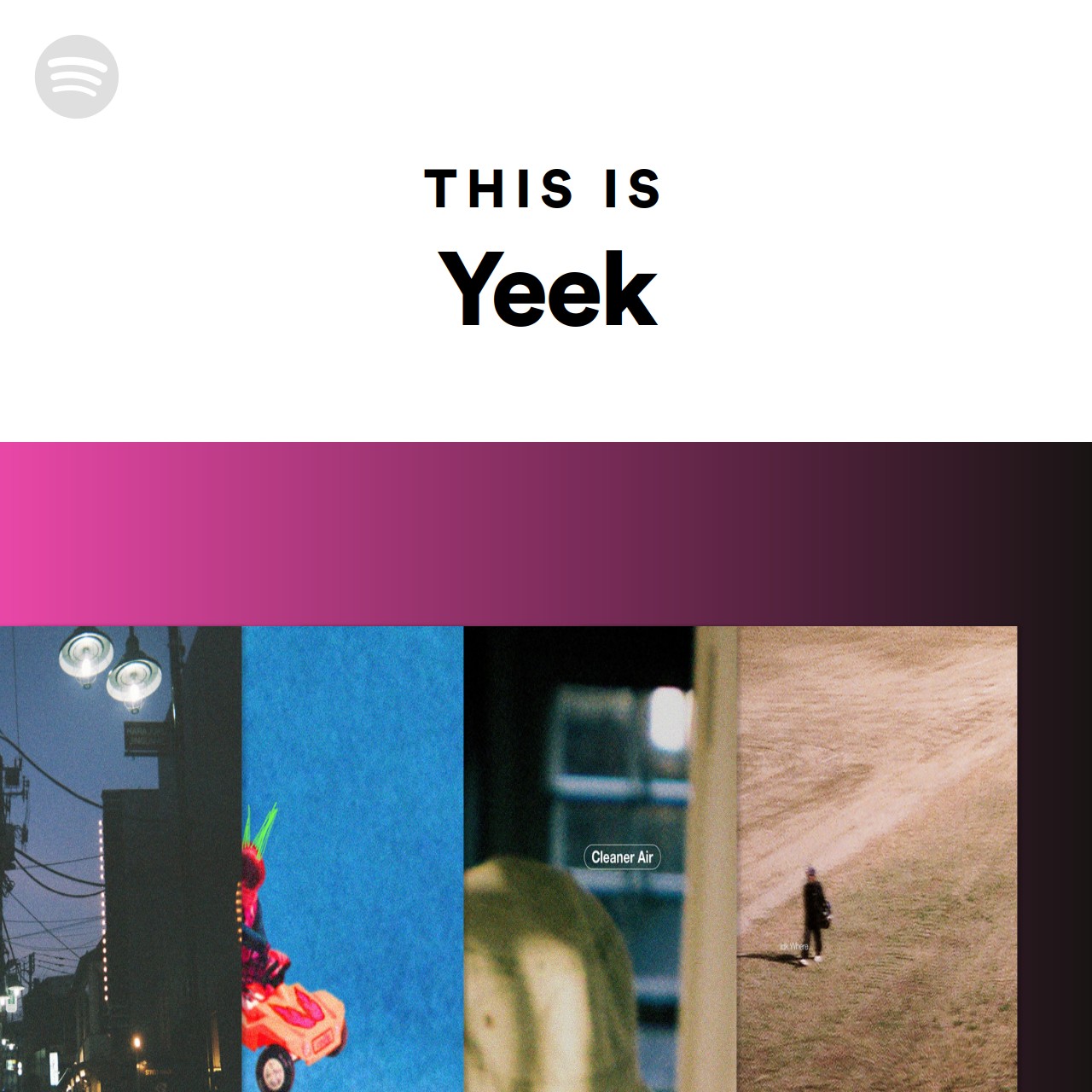 This Is Yeek | Spotify Playlist