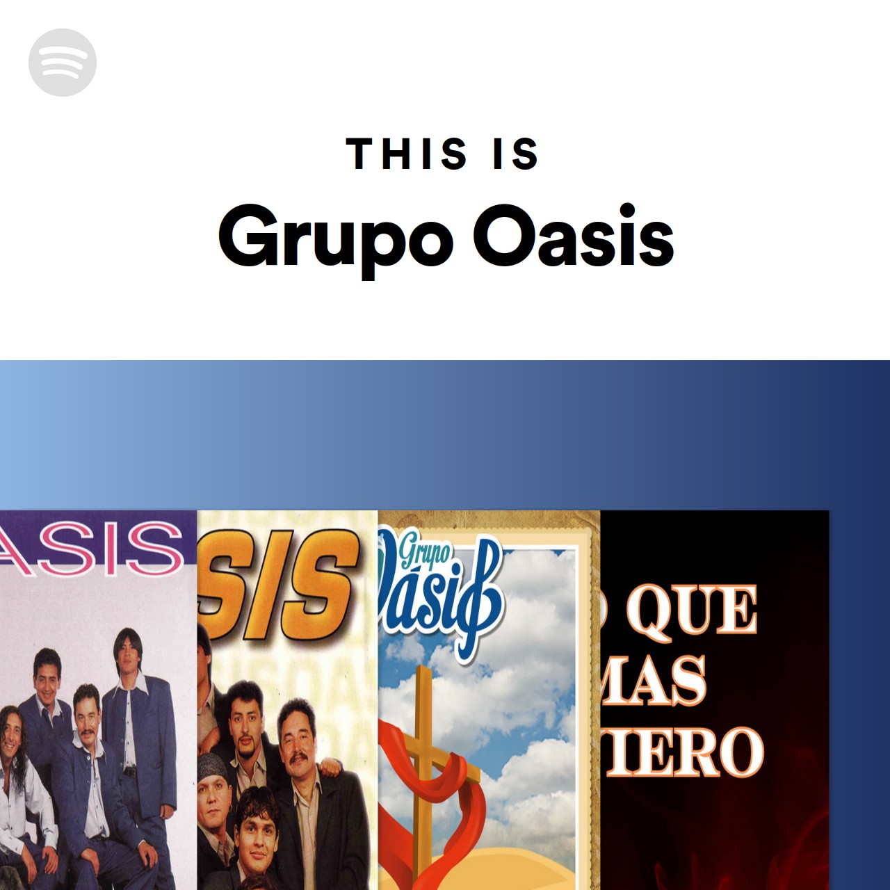 This Is Grupo Oasis | Spotify Playlist