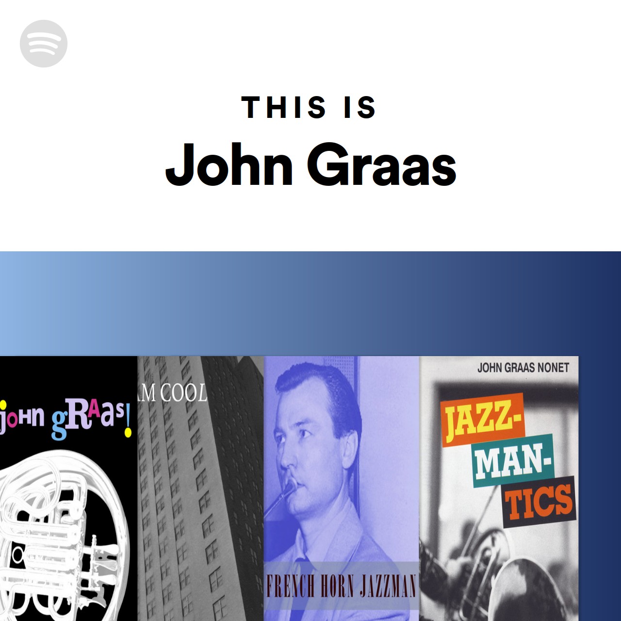 This Is John Graas | Spotify Playlist