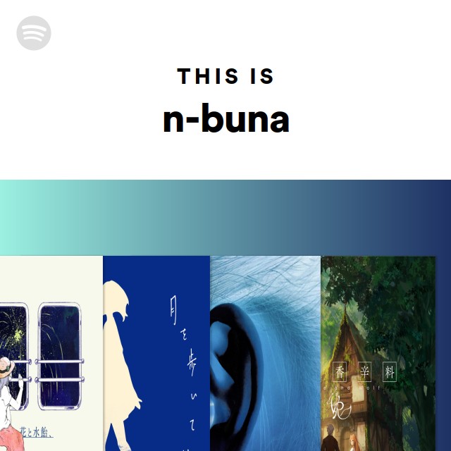 This Is n-buna - playlist by Spotify | Spotify