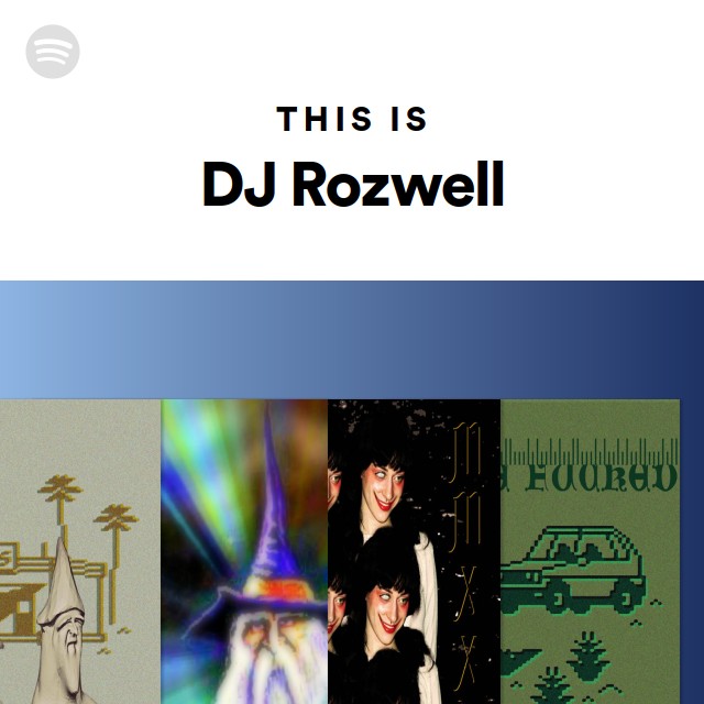 DJ Rozwell | Spotify