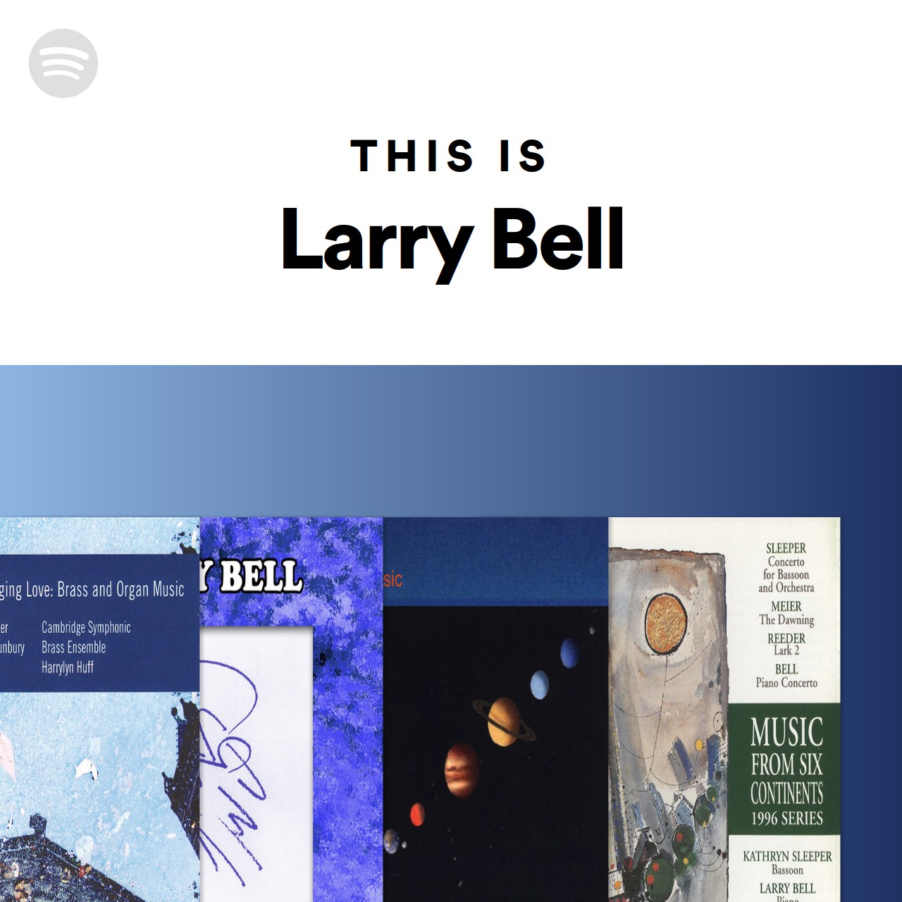 This Is Larry Bell | Spotify Playlist