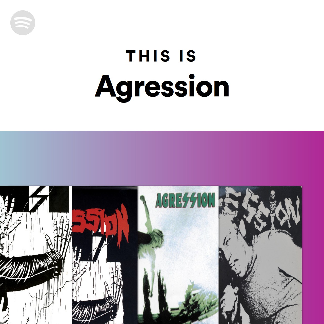 This Is Agression | Spotify Playlist