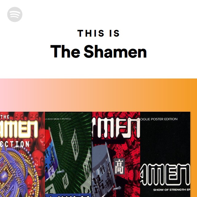 This Is The Shamen | Spotify Playlist