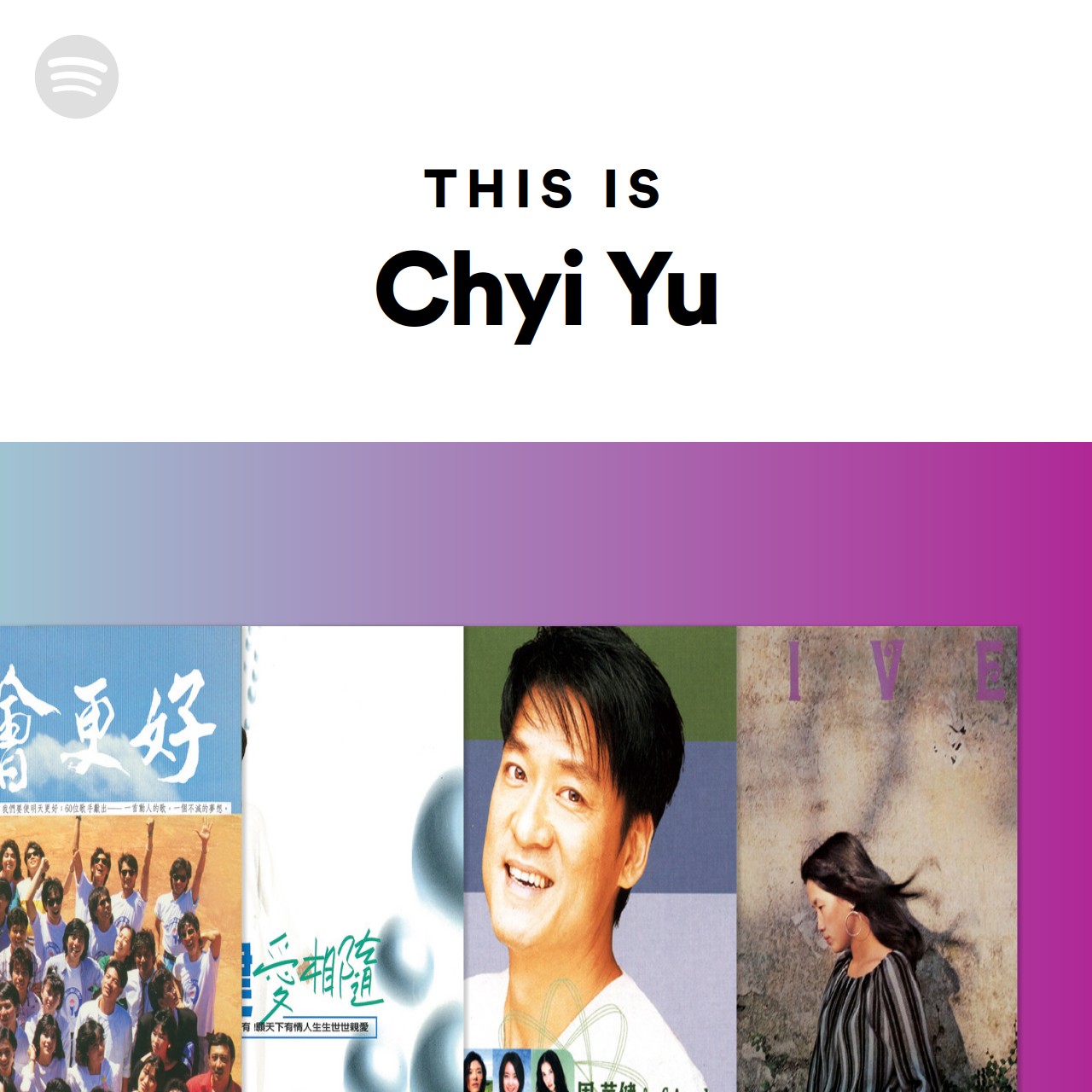 This Is Chyi Yu | Spotify Playlist