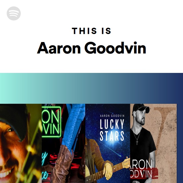 This Is Aaron Goodvin - playlist by Spotify | Spotify