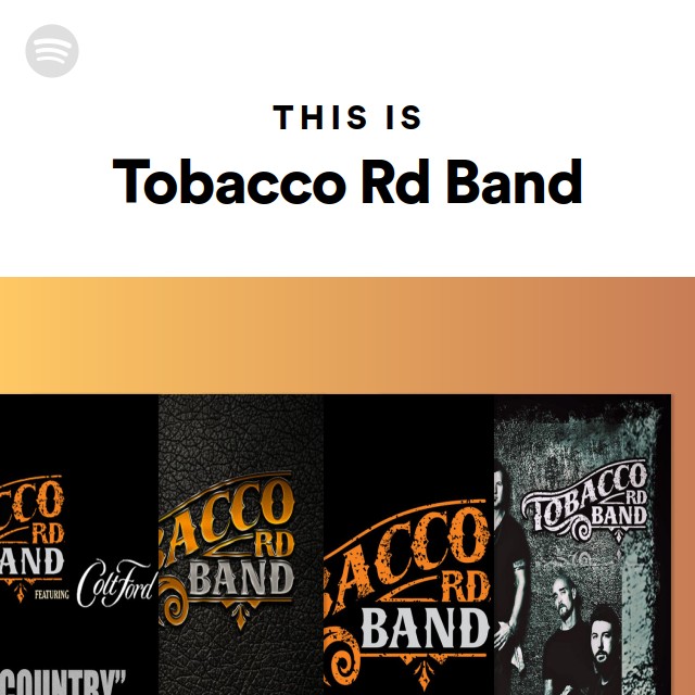 This Is Tobacco Rd Band - playlist by Spotify | Spotify