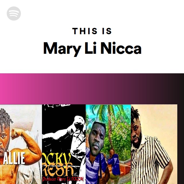 This Is Mary Li Nicca - playlist by Spotify | Spotify