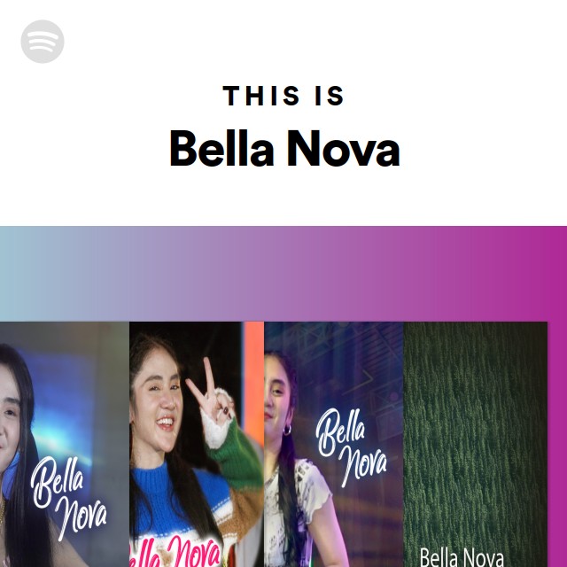 This Is Bella Nova - playlist by Spotify | Spotify