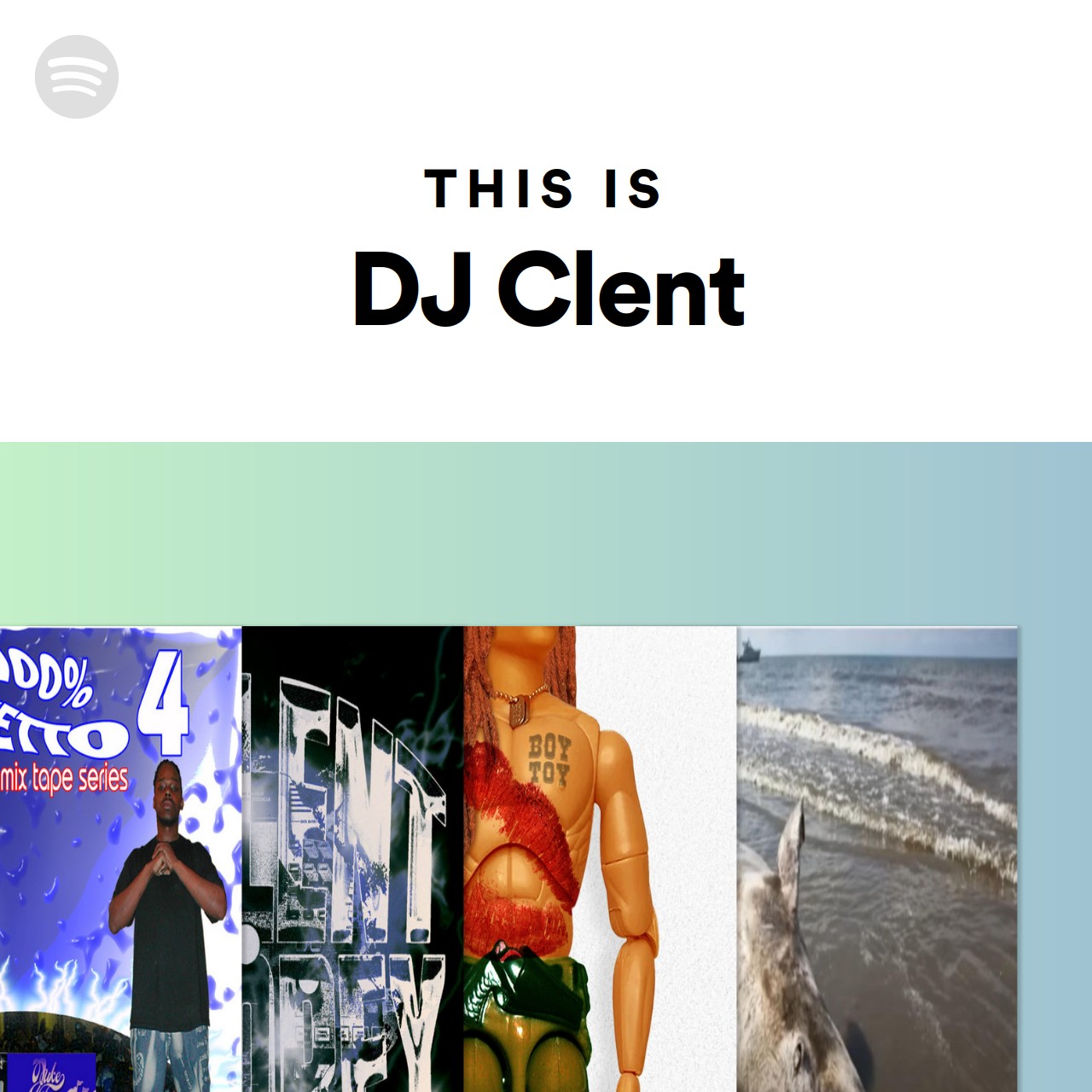 This Is DJ Clent | Spotify Playlist