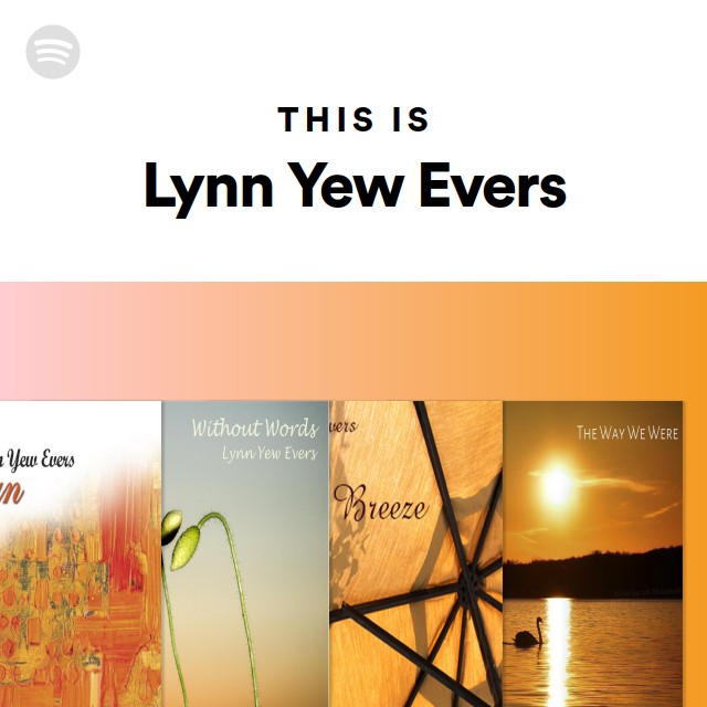 This Is Lynn Yew Evers - playlist by Spotify | Spotify
