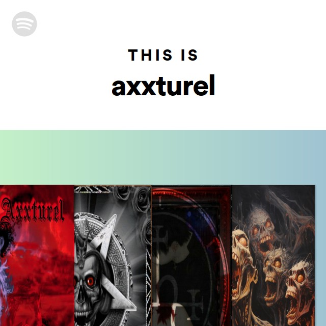 This Is axxturel - playlist by Spotify | Spotify