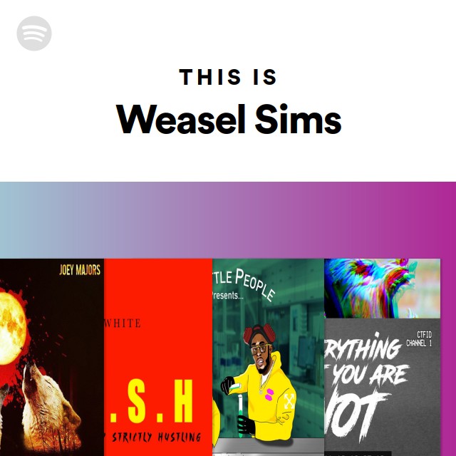 This Is Weasel Sims - playlist by Spotify | Spotify