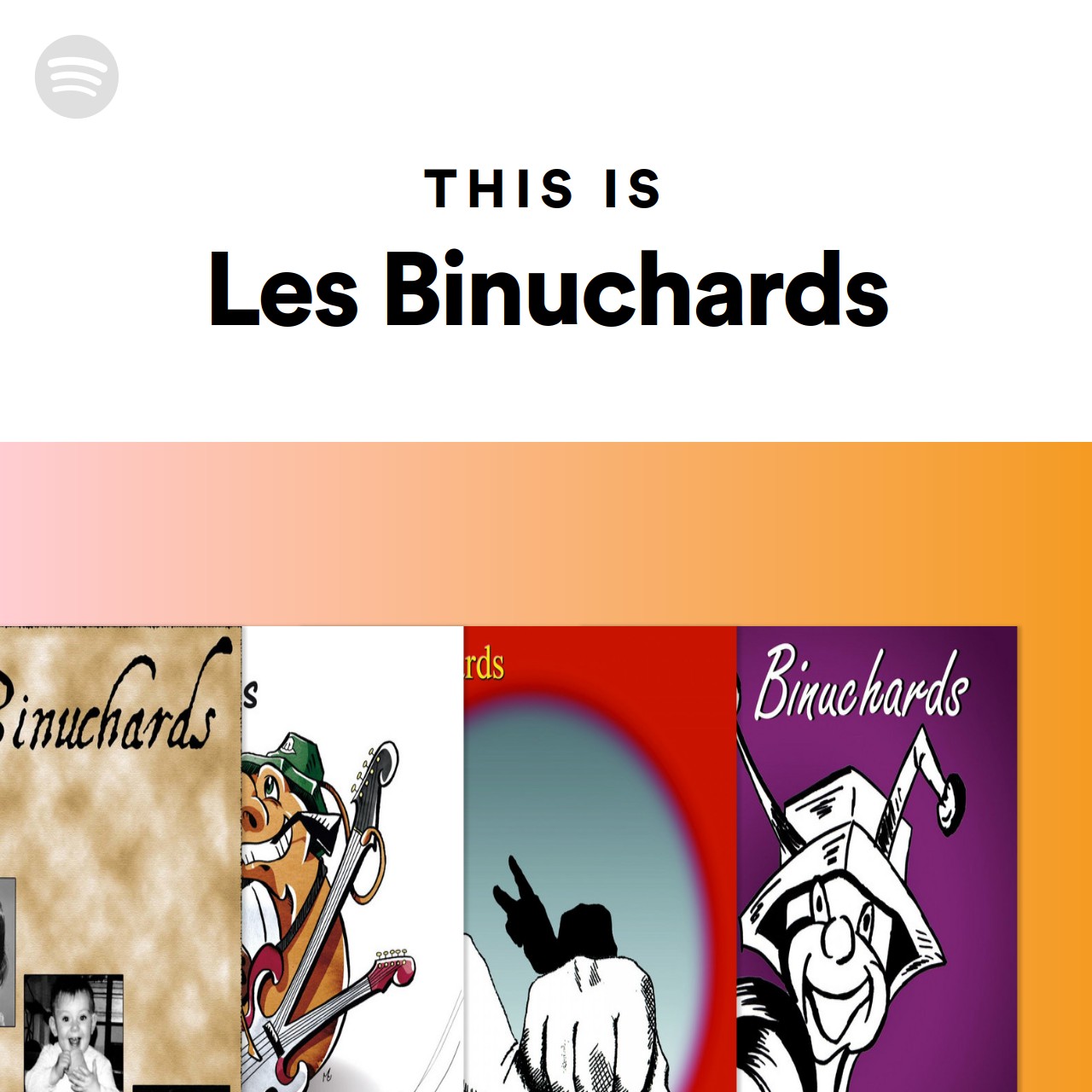 This Is Les Binuchards | Spotify Playlist