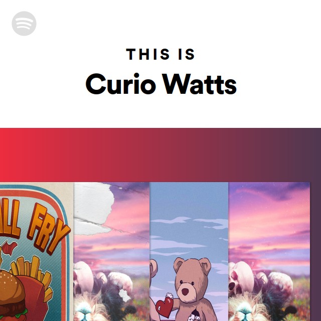 This Is Curio Watts - playlist by Spotify | Spotify