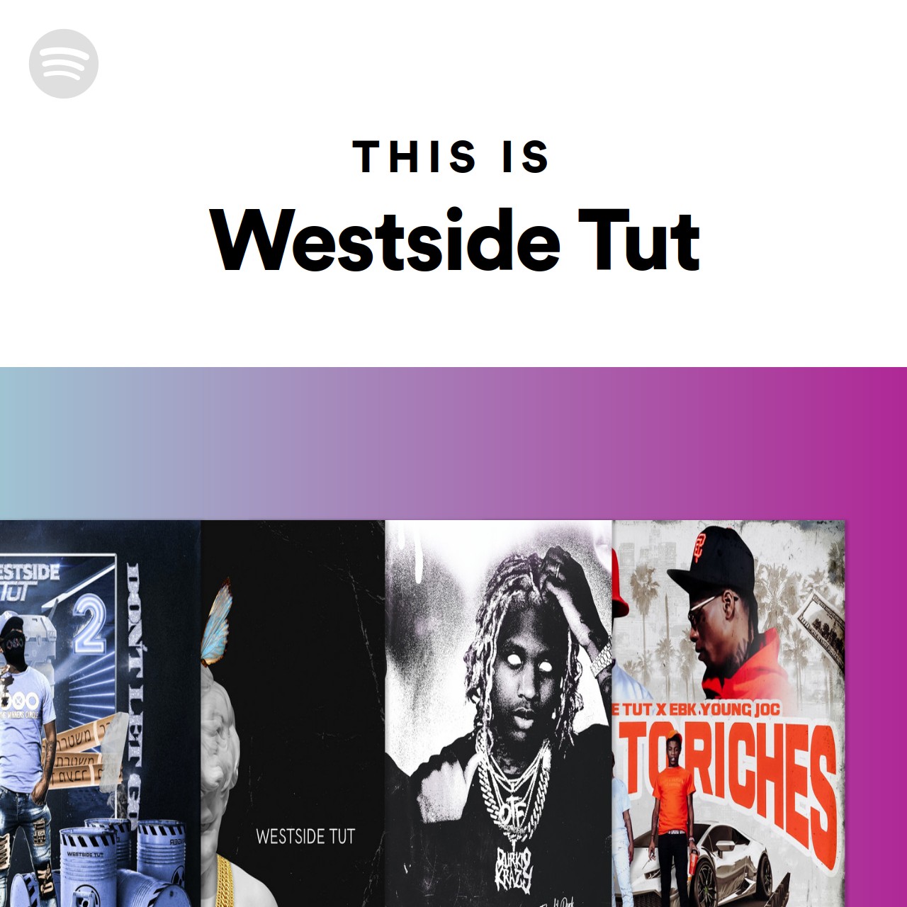 This Is Westside Tut | Spotify Playlist