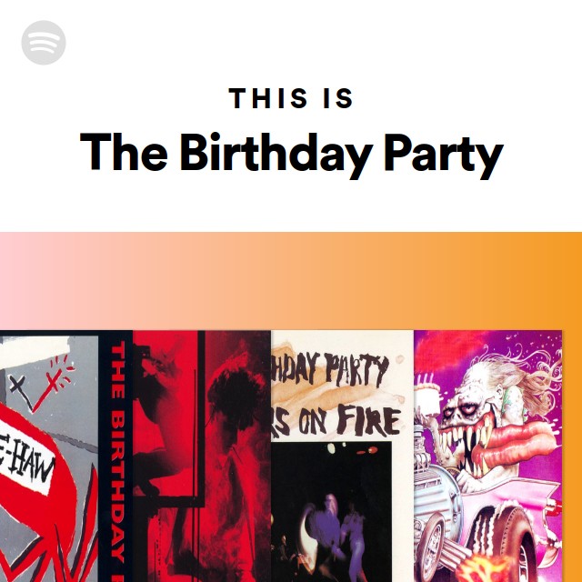 The Birthday Party | Spotify