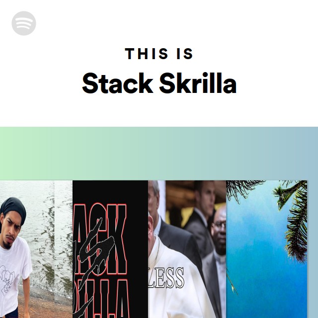 This Is Stack Skrilla - playlist by Spotify | Spotify