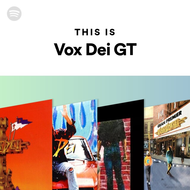 This Is Vox Dei GT - playlist by Spotify | Spotify