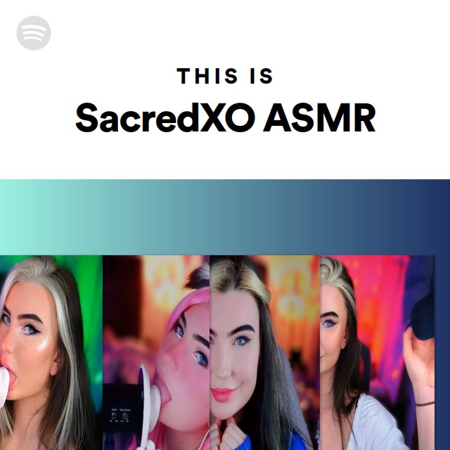 This Is SacredXO ASMR - playlist by Spotify | Spotify
