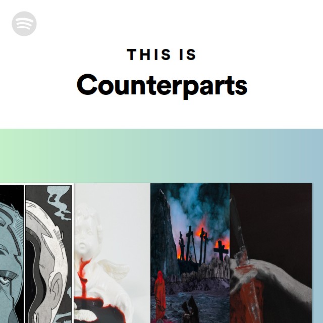 This Is Counterparts - playlist by Spotify | Spotify
