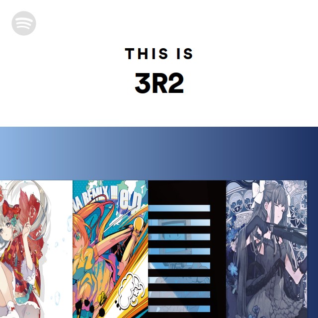 This Is 3R2 - playlist by Spotify | Spotify