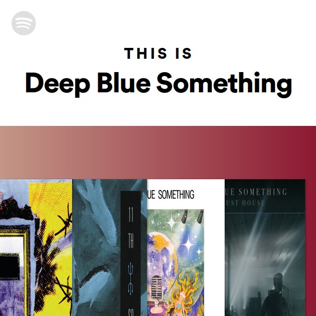 This Is Deep Blue Something Playlist By Spotify Spotify