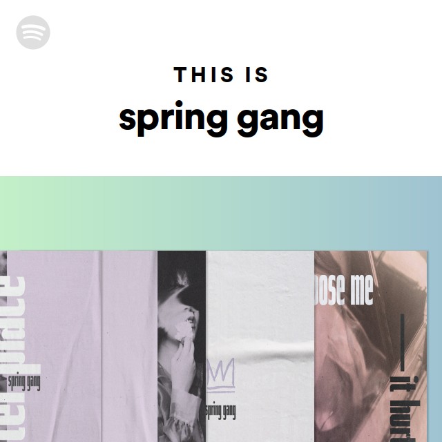 This Is spring gang - playlist by Spotify | Spotify