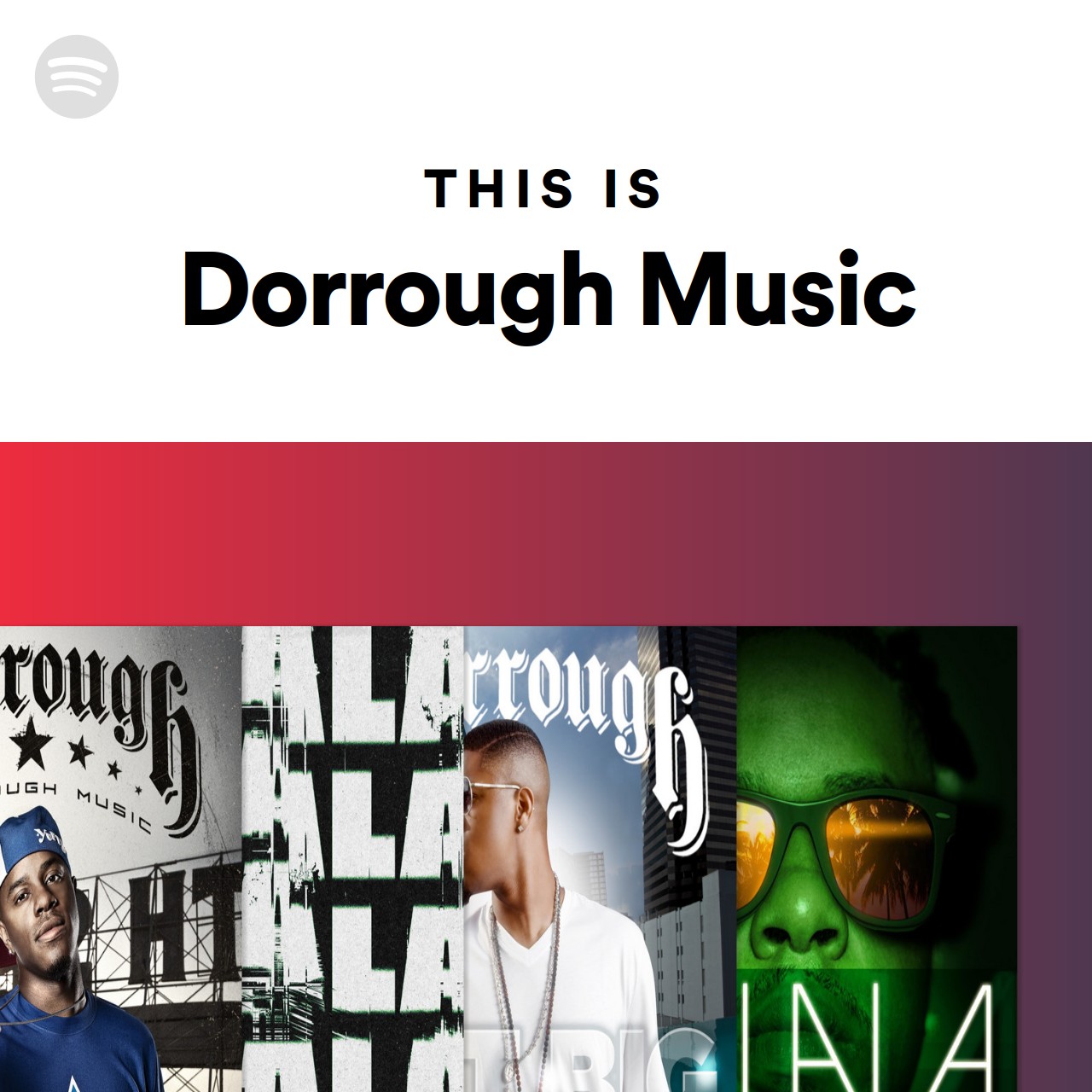 This Is Dorrough Music | Spotify Playlist