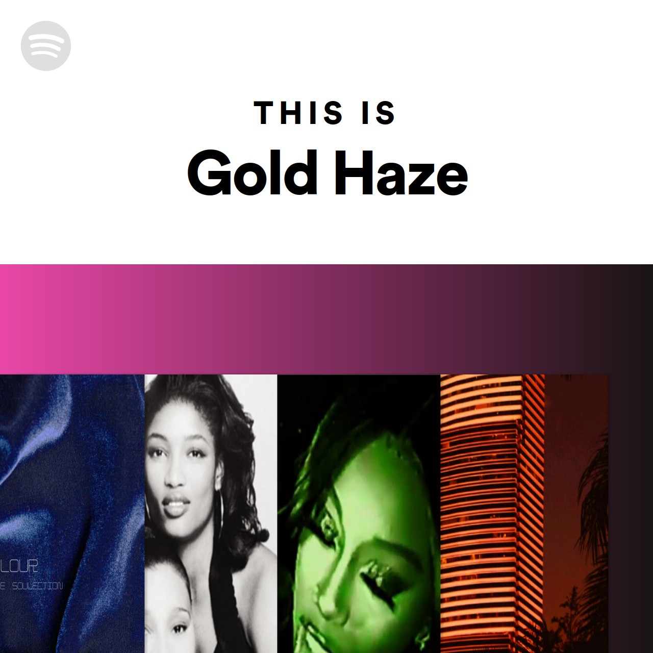 This Is Gold Haze | Spotify Playlist