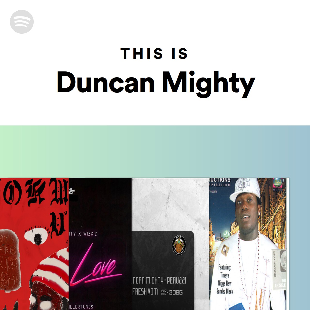This Is Duncan Mighty | Spotify Playlist