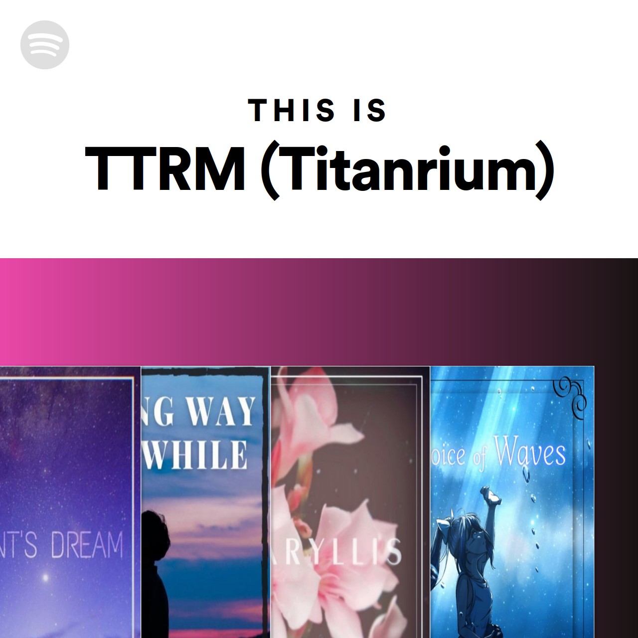 This Is TTRM (Titanrium) | Spotify Playlist