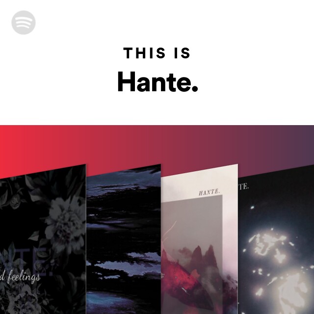 This Is Hante. - playlist by Spotify | Spotify