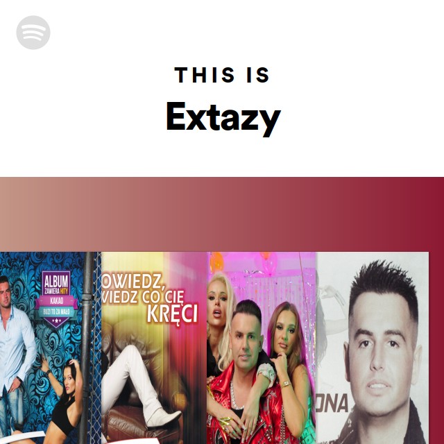 This Is Extazy - playlist by Spotify | Spotify