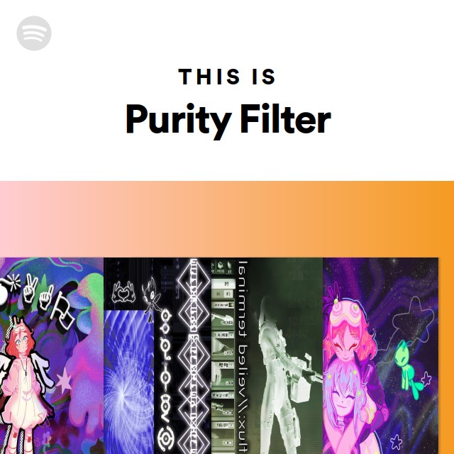 This Is Purity Filter - playlist by Spotify | Spotify