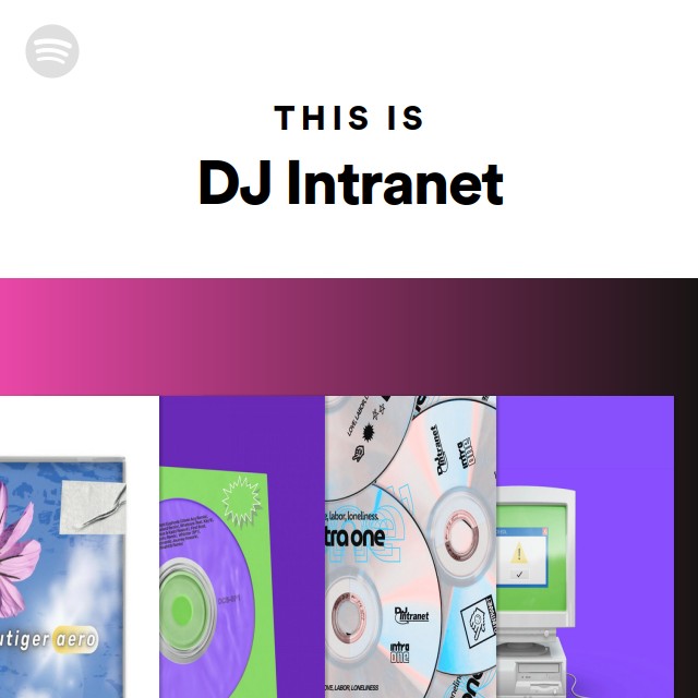 This Is DJ Intranet - playlist by Spotify | Spotify