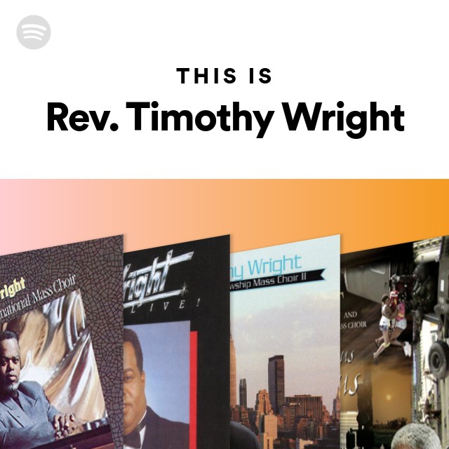 Rev. Timothy Wright | Spotify - Listen Free