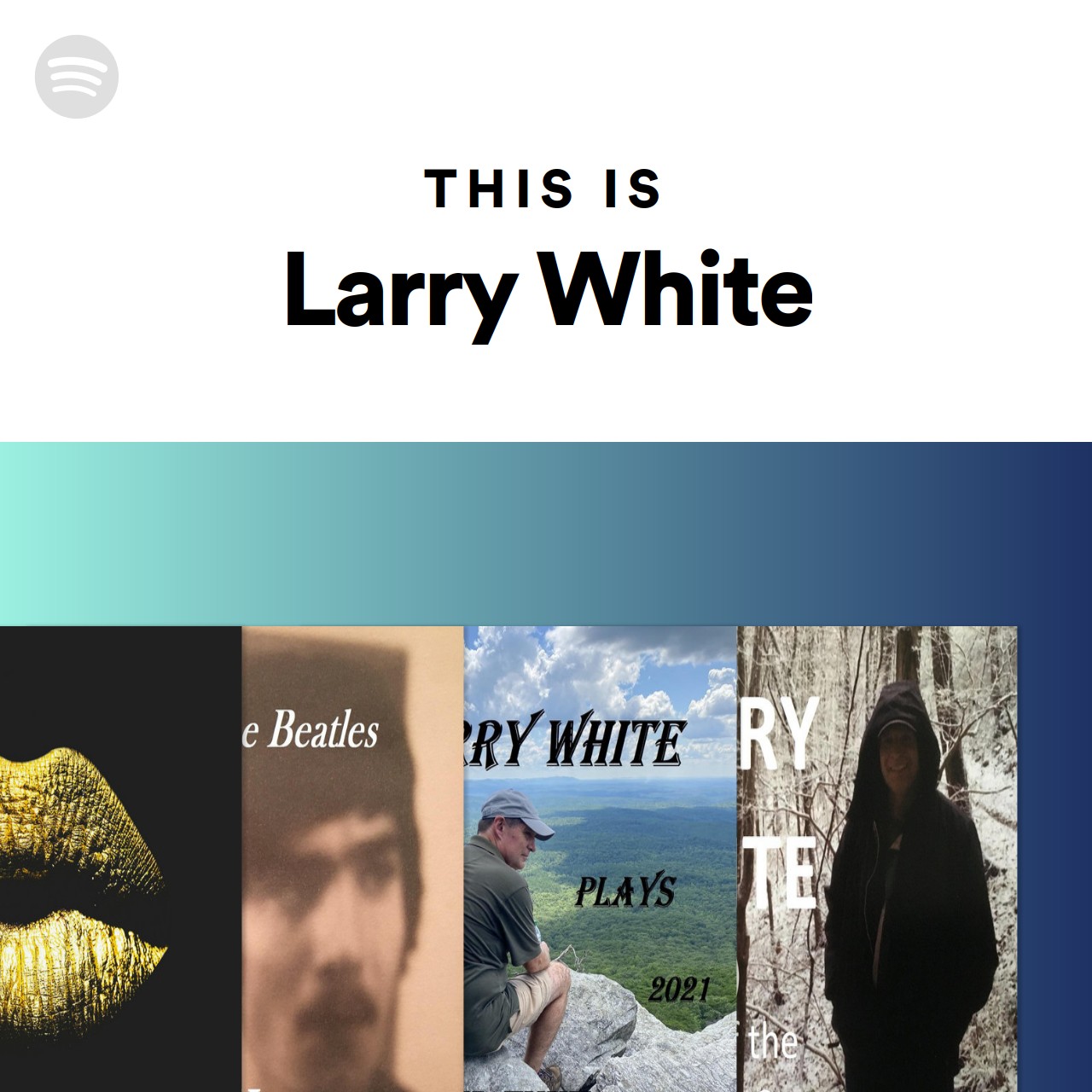 This Is Larry White | Spotify Playlist