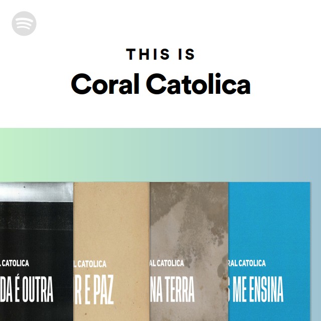 This Is Coral Catolica - playlist by Spotify | Spotify