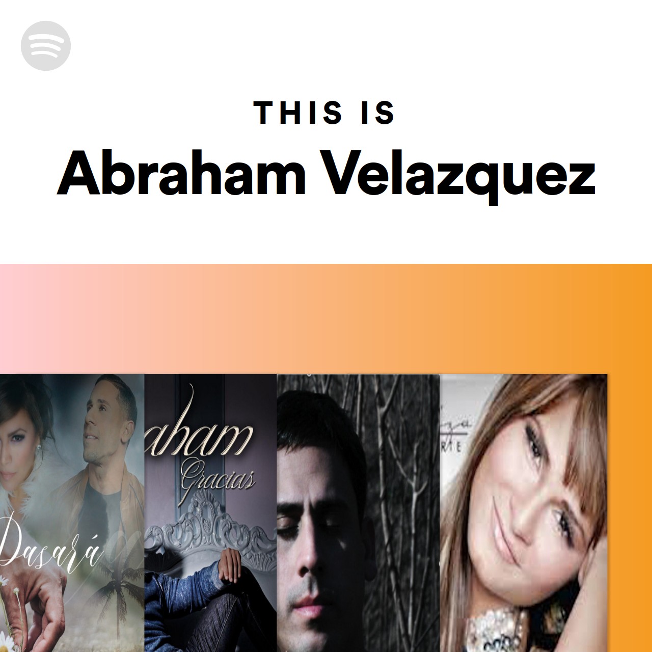 This Is Abraham Velazquez | Spotify Playlist