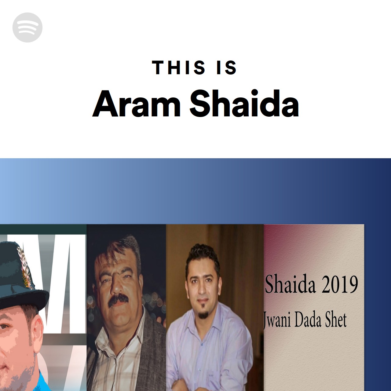 This Is Aram Shaida | Spotify Playlist