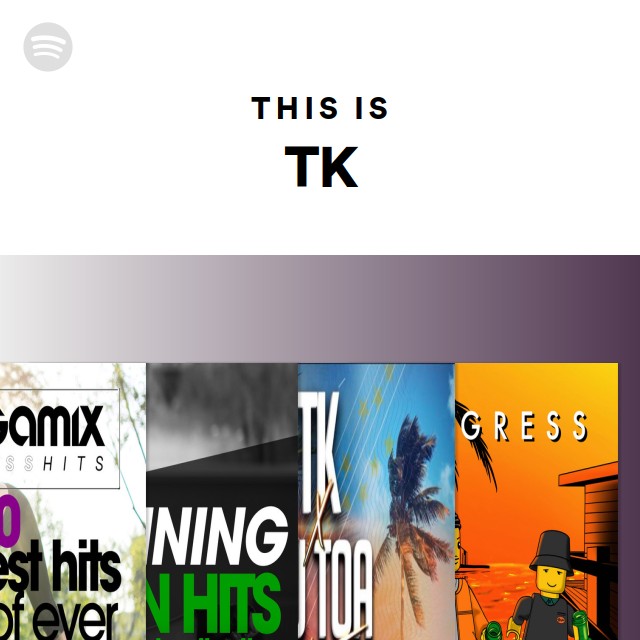 This Is TK - playlist by Spotify | Spotify