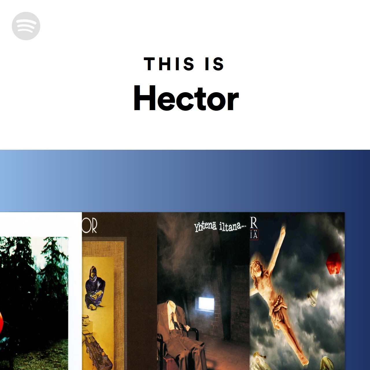 This Is Hector | Spotify Playlist
