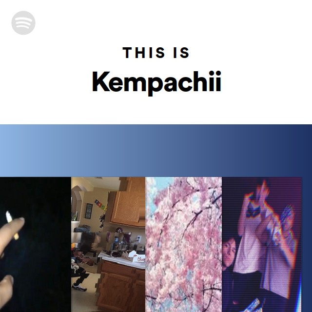 This Is Kempachii - playlist by Spotify | Spotify