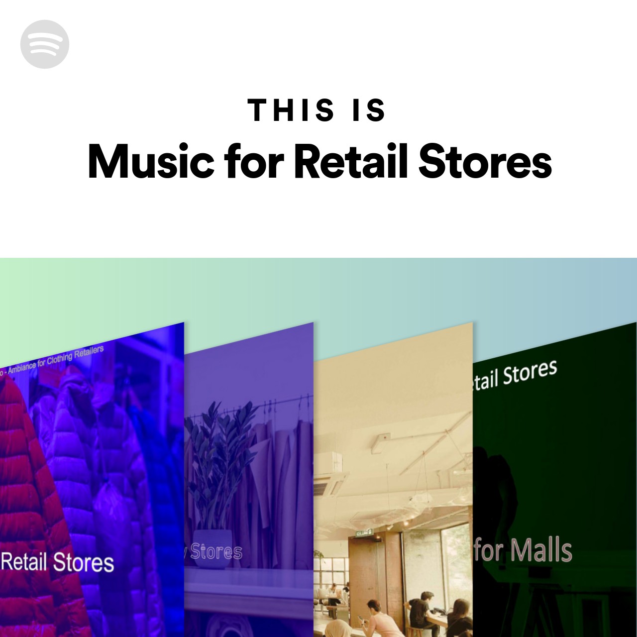 This Is Music for Retail Stores | Spotify Playlist