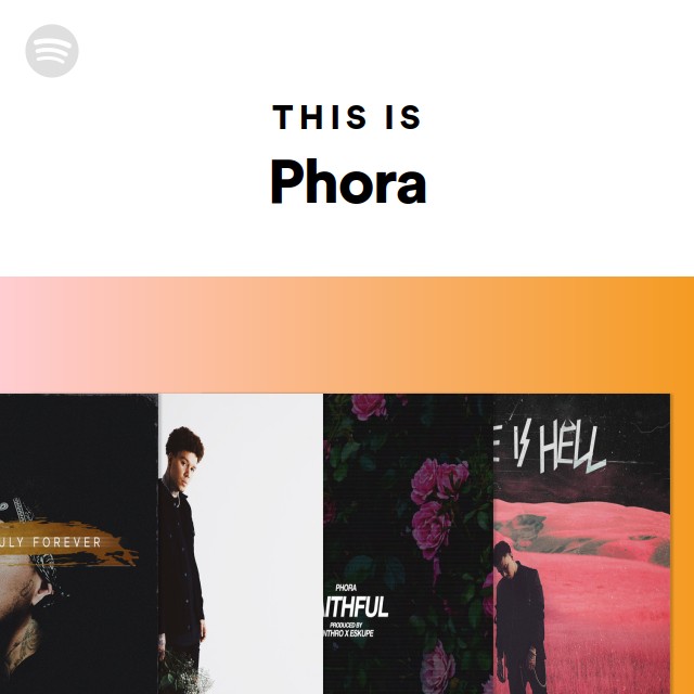 This Is Phora - playlist by Spotify | Spotify